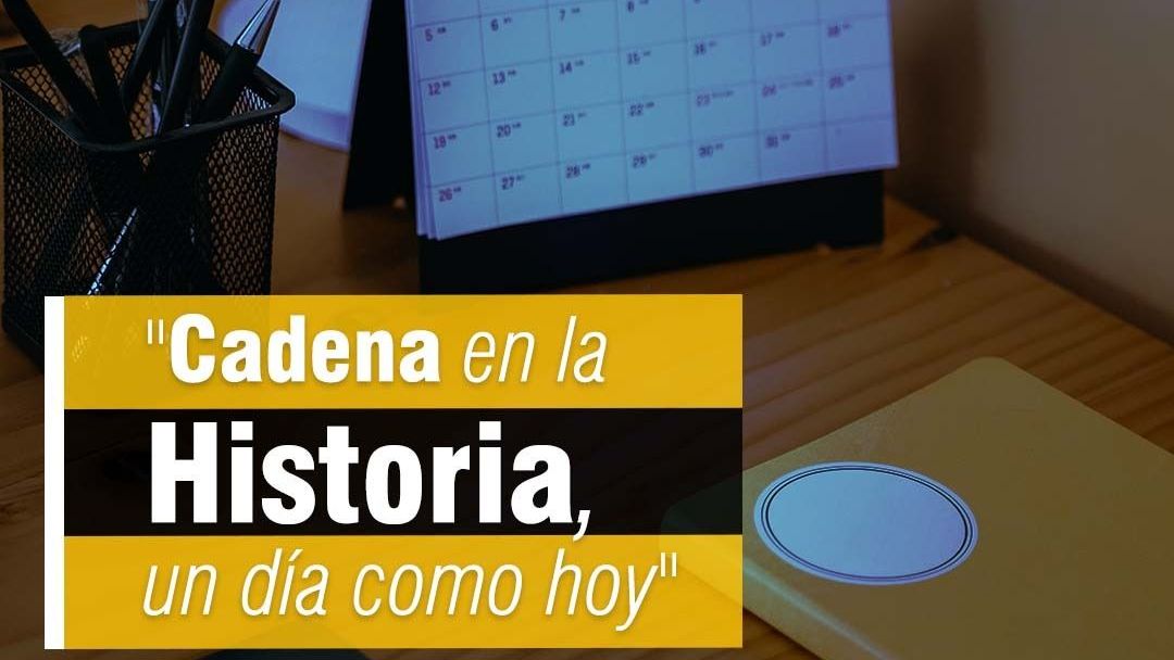 Cadena en la historia un día como hoy 30 de septiembre